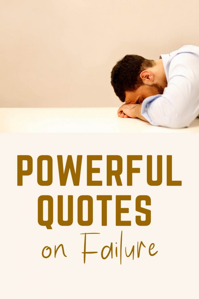 30 Powerful Quotes on Failure 30 Powerful Quotes on Failure